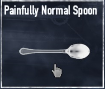 Painfully Normal Spoon - ModWorkshop