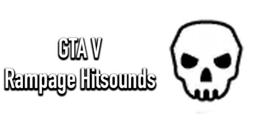 GTAV - Rampage Hitsounds Effects (ACH Addon) by gabsF - PAYDAY 2 Mods ...