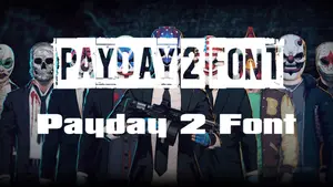 Payday 2 Fonts by Wednesday Enthusiast - PAYDAY 3 Mods | ModWorkshop